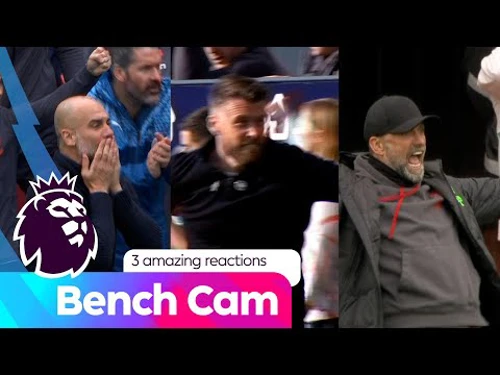 Bench Cam: Three amazing reactions in Matchweek 32 | Premier League ...