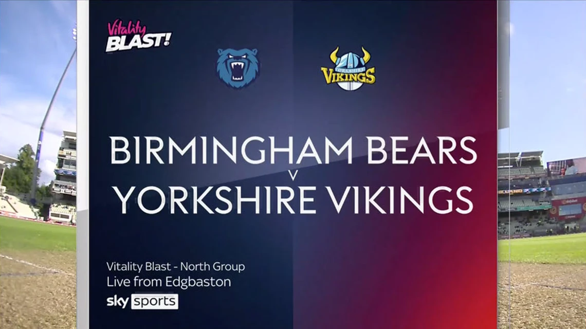 Birmingham Bears v Yorkshire Vikings | Match Highlights | Vitality T20 Blast | SuperSport