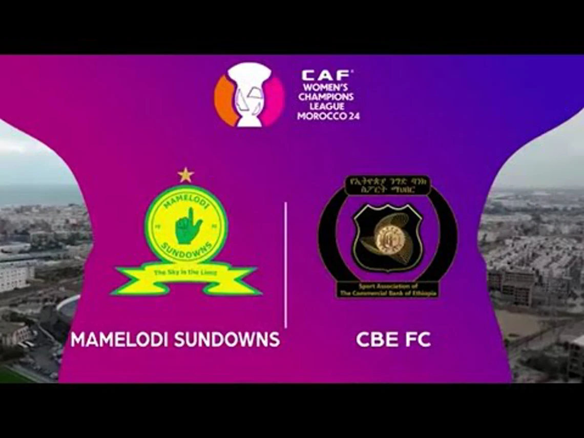 Mamelodi Sundowns v CBE FC | Match Highlights | CAF Women's Champions ...