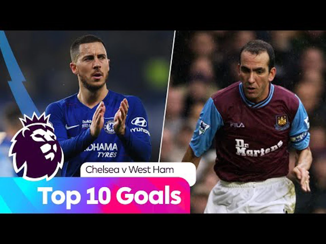 Top 10 Goals between Chelsea v West Ham | Premier League | SuperSport