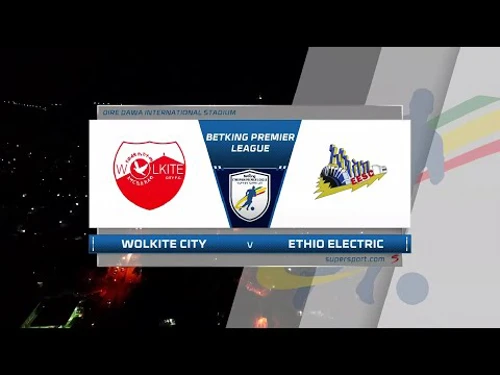 Ethiopian Premier League | Wolkite Ketema v Ethio Electric | Highlights ...