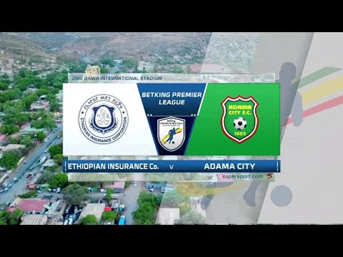 Ethiopian Premier League | Ethiopian Insurance v Adama Kenema ...