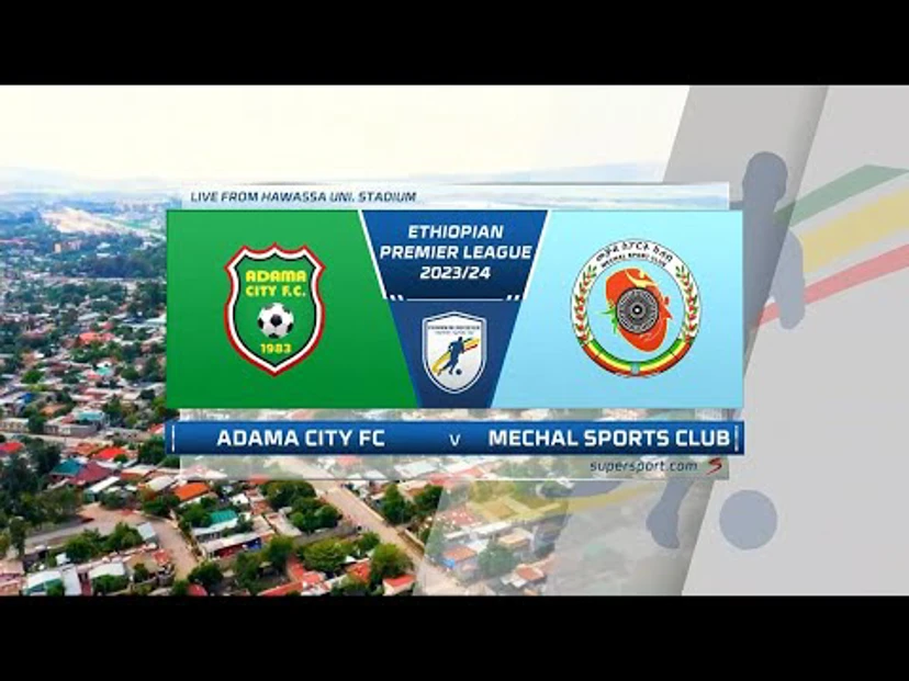 Adama City FC v Mechal Sports Club | Match Highlights | Ethiopian Premier League | SuperSport