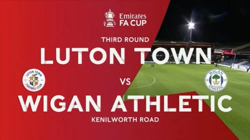 FA Cup | Third Round | Luton Town v Wigan Athletic | Highlights ...