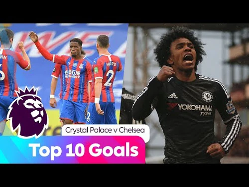 Top 10 Goals | Crystal Palace v Chelsea | Premier League | SuperSport