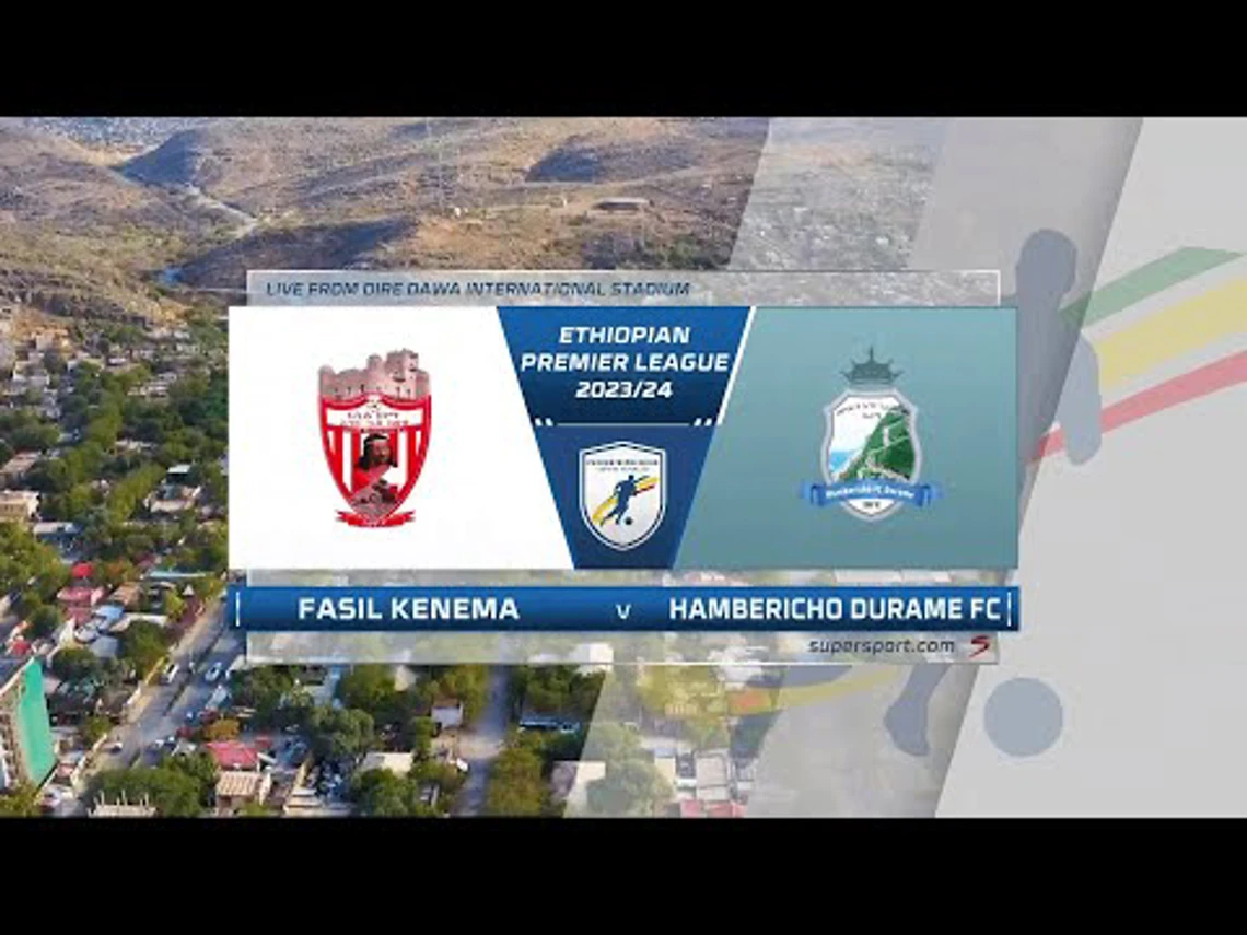 Fasil Kenema v Hambericho Durame FC | Match Highlights | Ethiopian ...